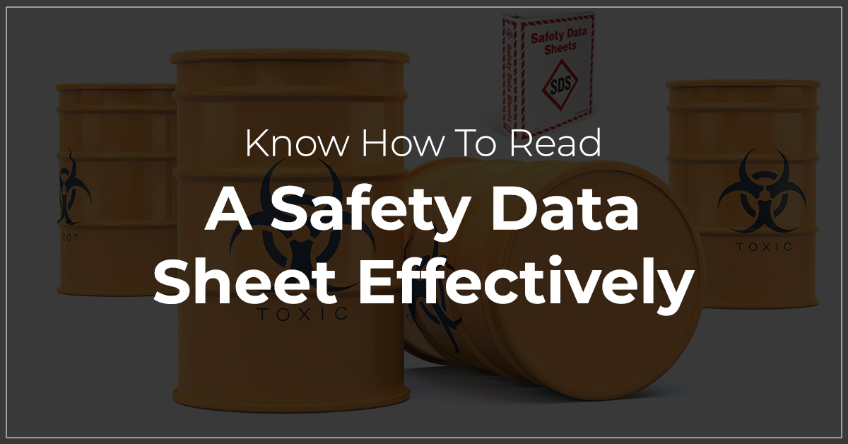 Know How To Read A Safety Data Sheet Effectively