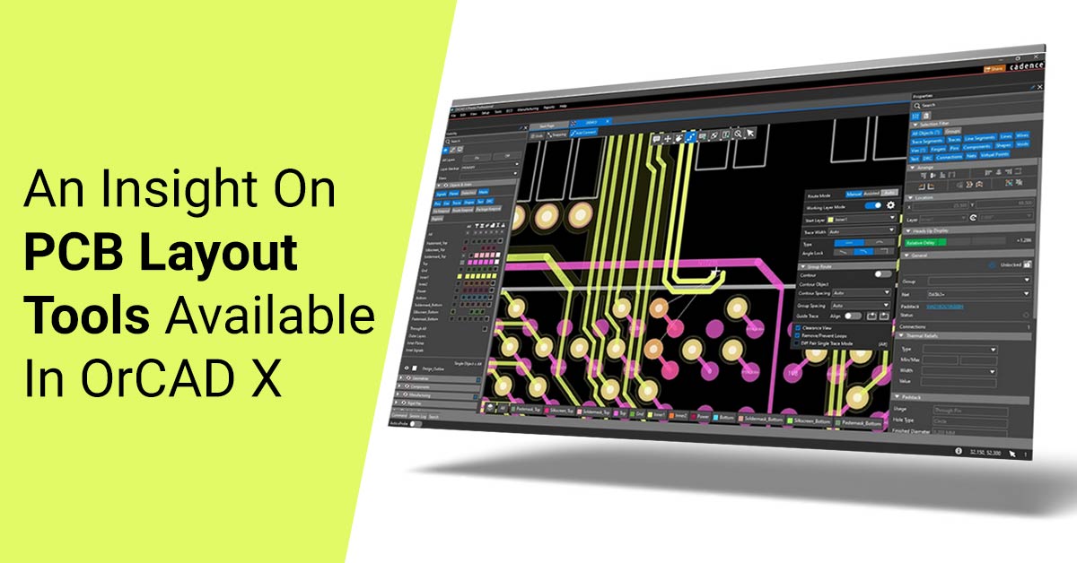 An Insight On PCB Layout Tools Available In OrCAD X