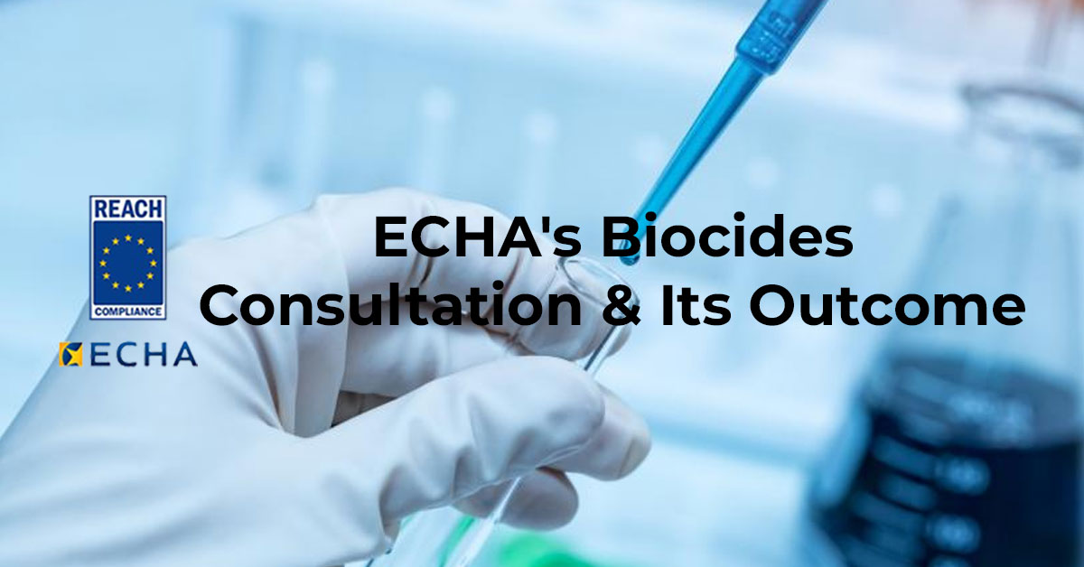 ECHA's Biocides Consultation & Its Outcome