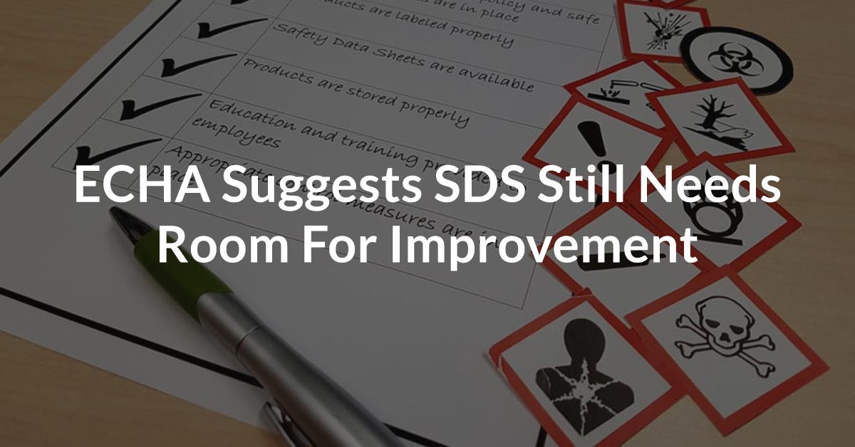 ECHA Suggests SDS Still Needs Room For Improvement