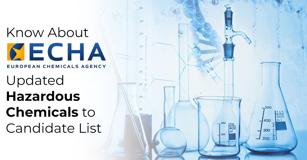 Know About ECHA's Updated Hazardous Chemicals To Candidate List