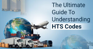 The Ultimate Guide To Understanding HTS Codes
